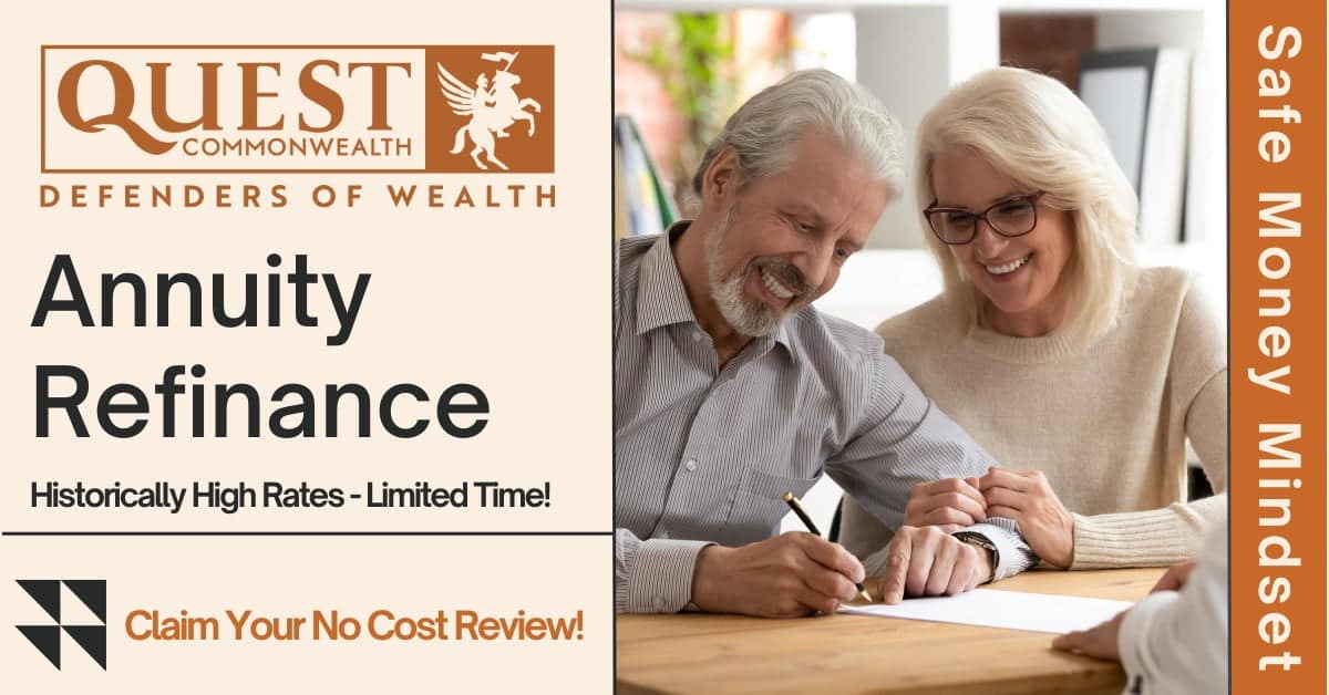 Annuity Refinance - Historically High Rates - Quest Commonwealth